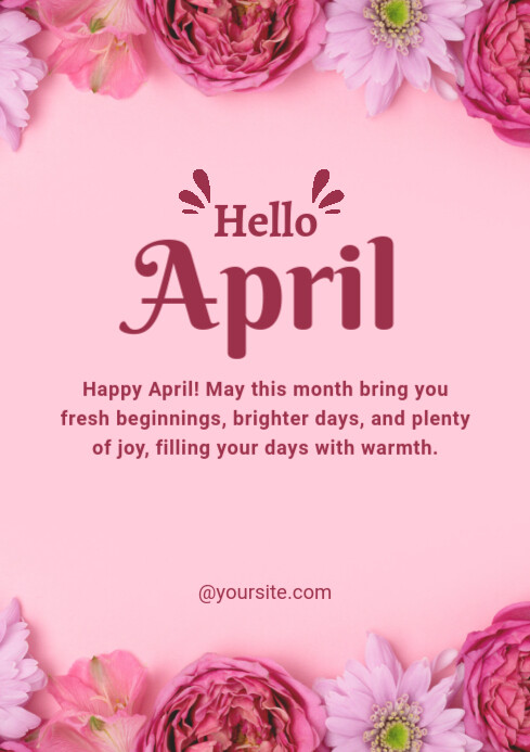 Copy of Pink Floral Hello April A4 | PosterMyWall