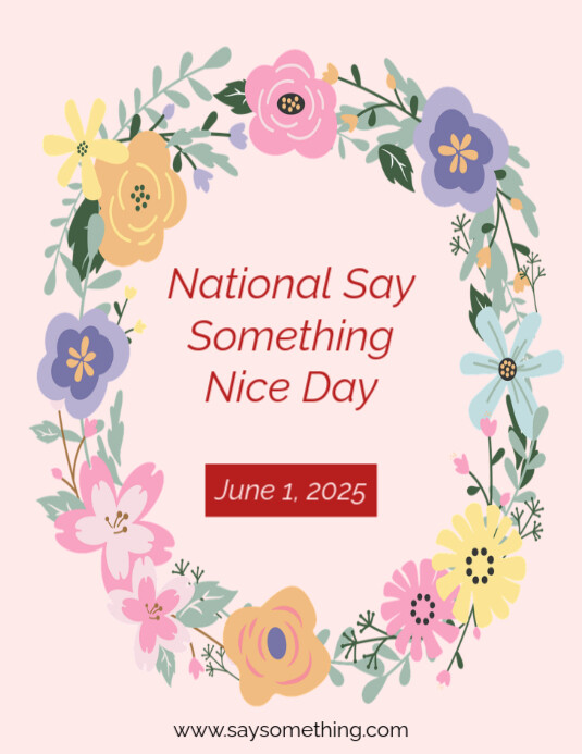 Copy of pink Floral National Say Something Nice Day Flyer (us Letter ...
