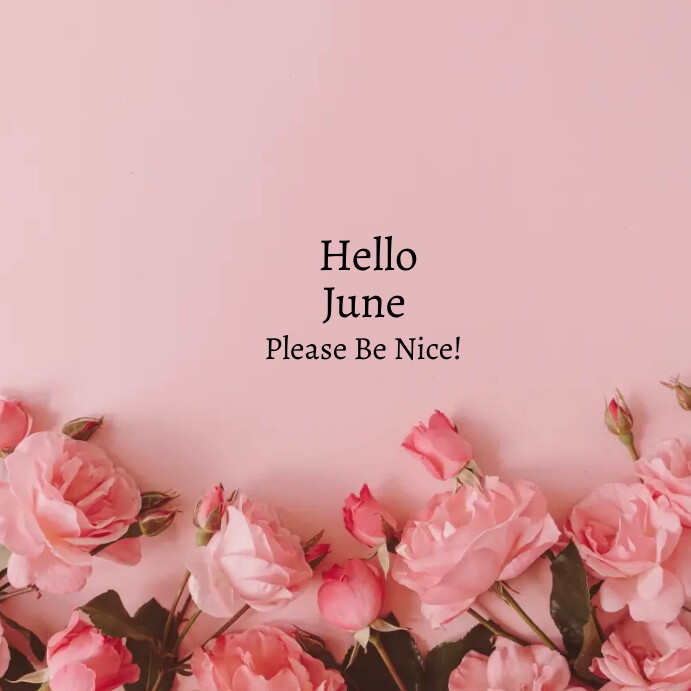 Pink Flowers Background Hello june Instagram Template | PosterMyWall