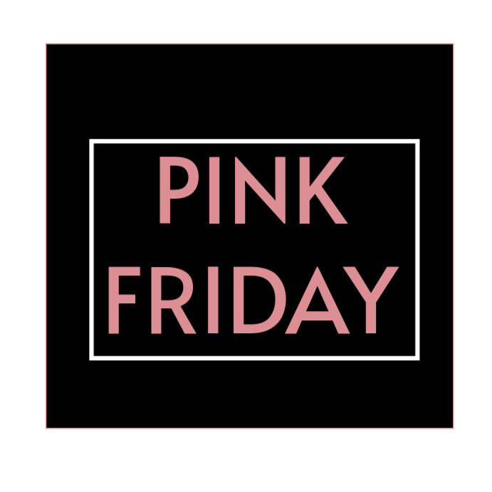 Copy of PINK FRIDAY | PosterMyWall
