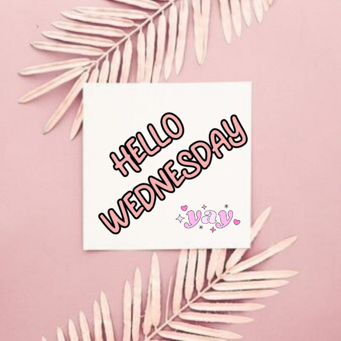 Pink Pastel Hello Wednesday Greeting Instagram Post Template | PosterMyWall
