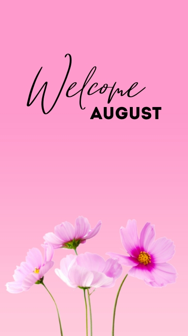 Copy of Pink Simple Welcome August Instagram Story | PosterMyWall