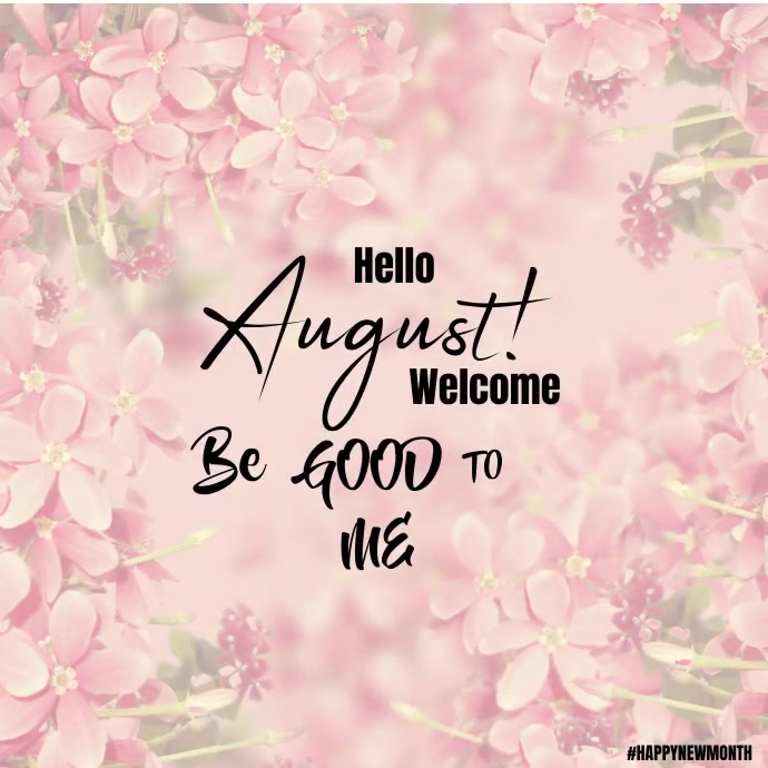 Copy of Pink Typography Welcome August/hello August I | PosterMyWall