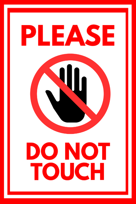 Please Do Not Touch Sign Template | PosterMyWall