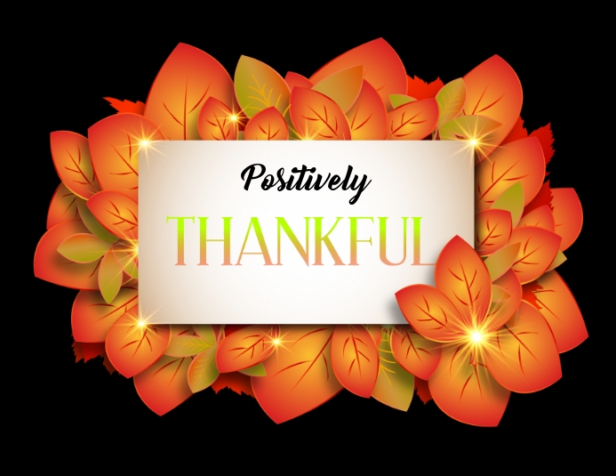 Positively Thankful- Thanksgiving Poster Template | PosterMyWall