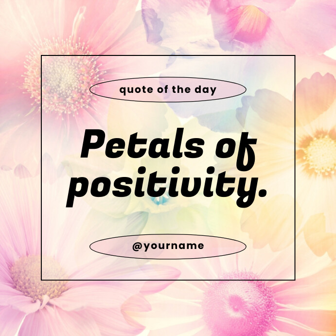 Positivity Flower Quote Instagram Post Template | PosterMyWall