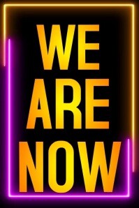 Poster neon we are now flyer Template | PosterMyWall