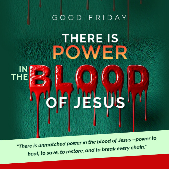 Power in the blood Template | PosterMyWall