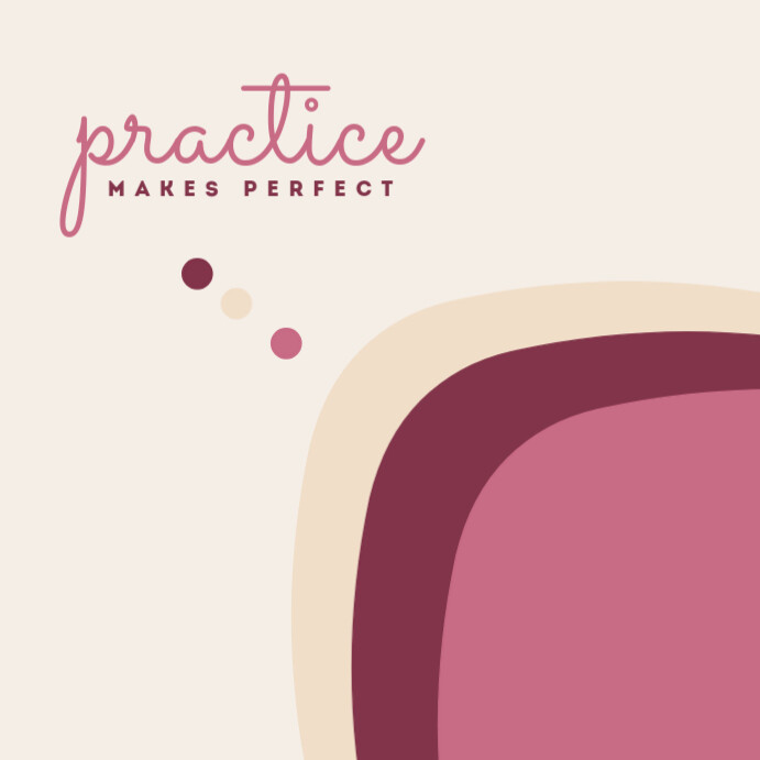 Practice Makes Perfect Template | PosterMyWall