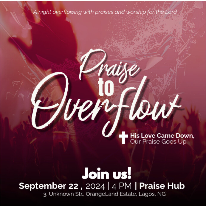 Copy of praise overflow | PosterMyWall