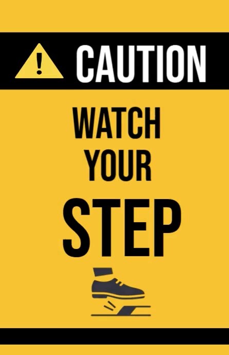 Modèle Professional "watch Your Step" Caution Sign Tabloid | PosterMyWall