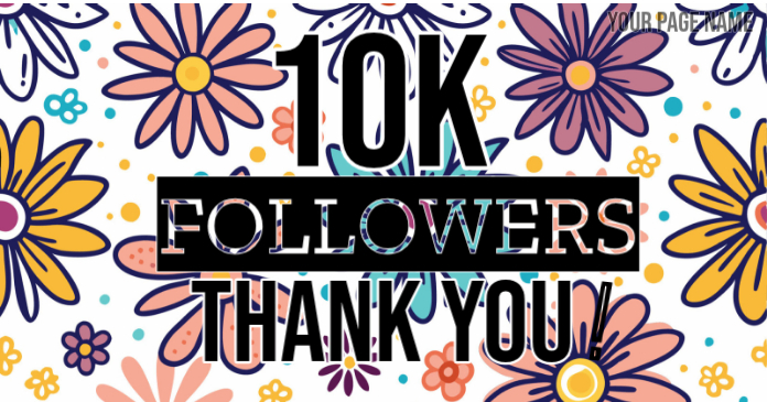 professional and illustrative thank you 10k followers Facebook post ...