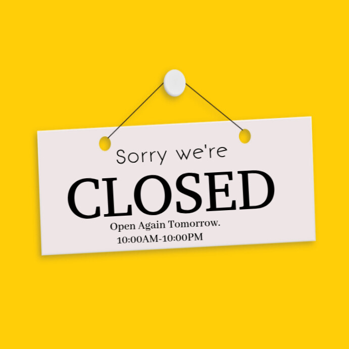 Professional Sorry We're Closed Instagram Post Template | PosterMyWall
