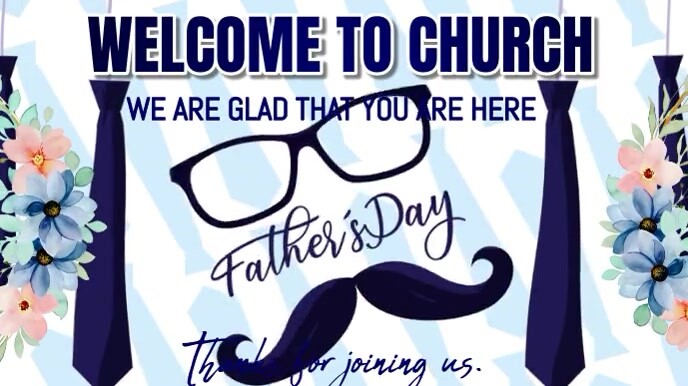 Professional Welcome To Church Father's Day D Template | PosterMyWall