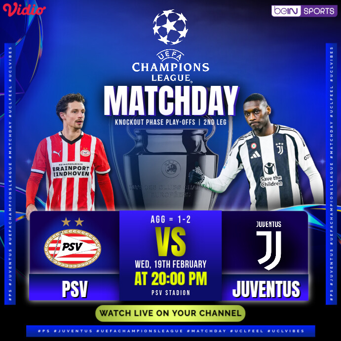 PSV VS JUVENTUS Templat | PosterMyWall