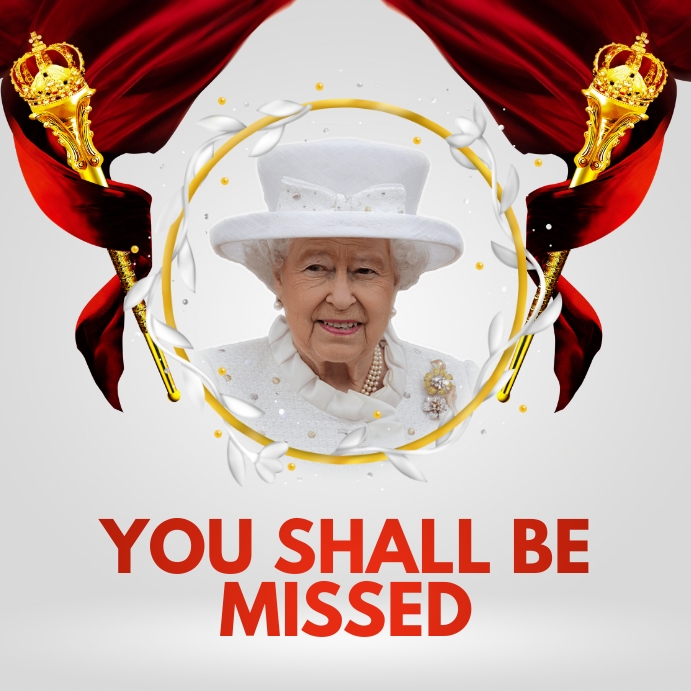 Queen Elizabeth, Queen's Memory Template | PosterMyWall