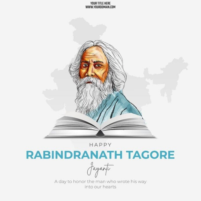Rabindranath Tagore Jayanti Template | PosterMyWall