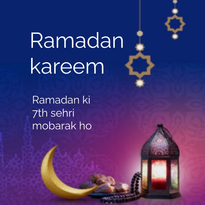 Ramadan ki 7th sehri mobarak ho Instagram pos Template | PosterMyWall