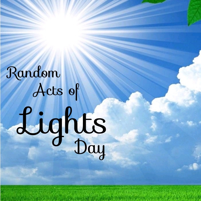 Copy of Random acts of lights day Instagram post | PosterMyWall