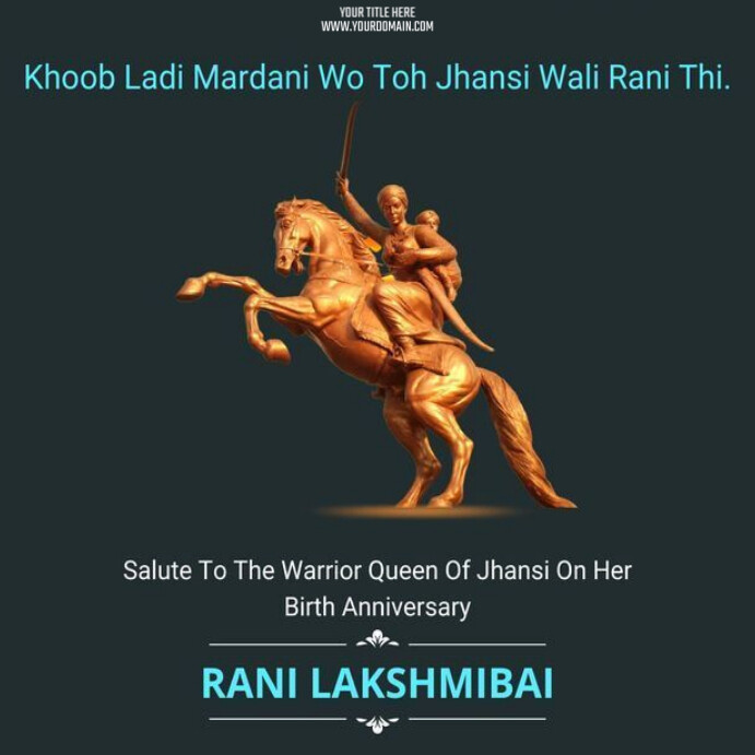 Plantilla de Rani Lakshmi Bai birth Anniversary | PosterMyWall