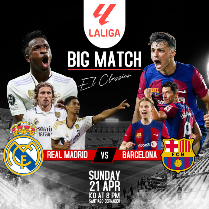 REAL MADRID VS BARCELONA EL CLASSICO Template | PosterMyWall