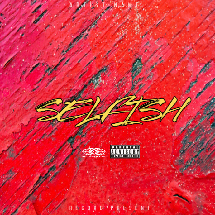 Copy of Red Grunge Selfish Mixtape Cover Album Cover | PosterMyWall