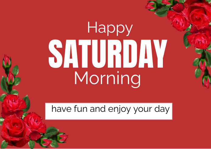 Modèle Red Happy Saturday Morning A4 | PosterMyWall