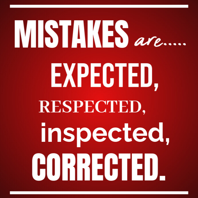Copy of Red Mistakes Are....expected,respected,inspected,corrected ...