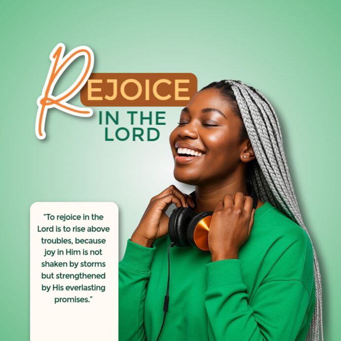 Rejoice, rejoice in the Lord, rejoicing, rejoice ad Template | PosterMyWall