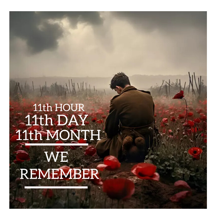 Remembrance Day 11th/11th/11th Template | PosterMyWall