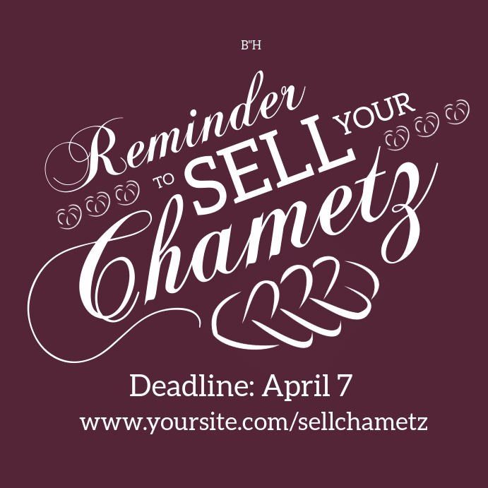 Copy of Reminder to Sell Chametz | PosterMyWall