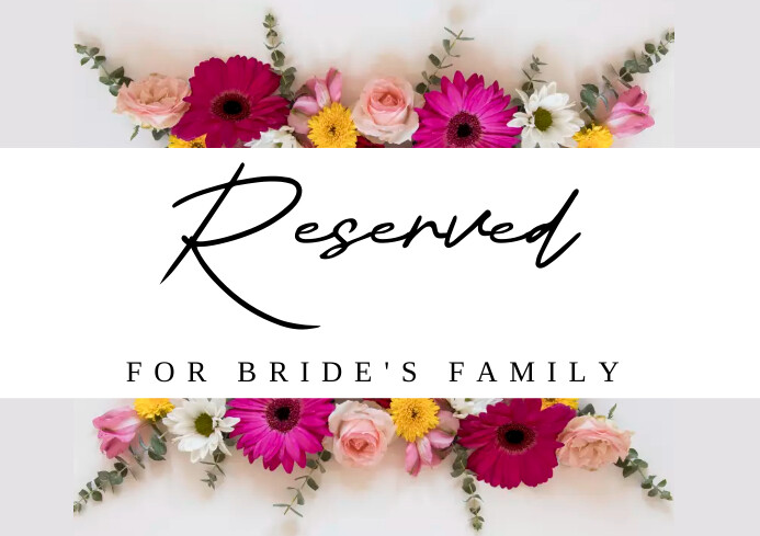 Reserved For Bride's Family Wedding Sign Template | PosterMyWall