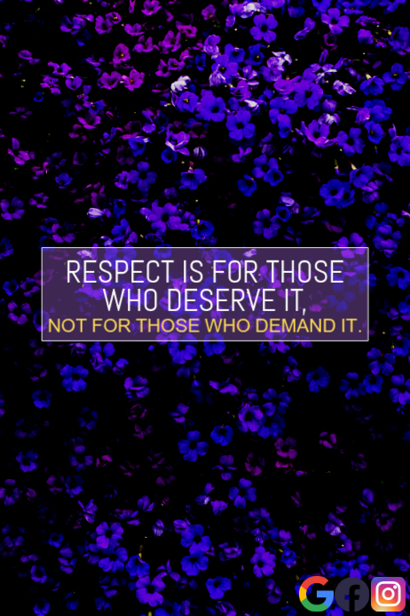 RESPECT AND DESERVE QUOTE TEMPLATE | PosterMyWall