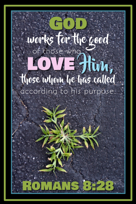 Copy of Romans 8:28 Poster | PosterMyWall