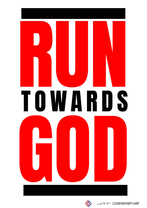RUN TOWARDS GOD TSHIRT Template | PosterMyWall