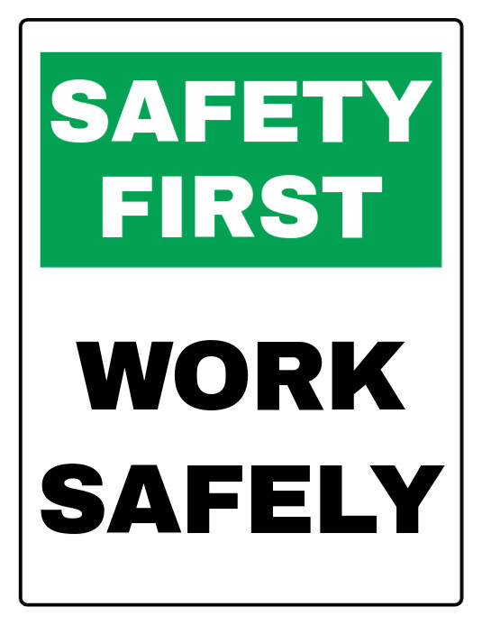 Safety First Work Safely Sign Flyer Template | PosterMyWall