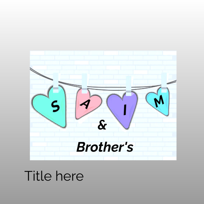 Saim & brothers Template | PosterMyWall