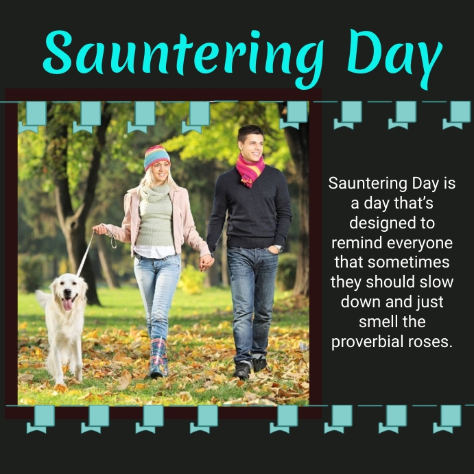 Copy of sauntering day | PosterMyWall
