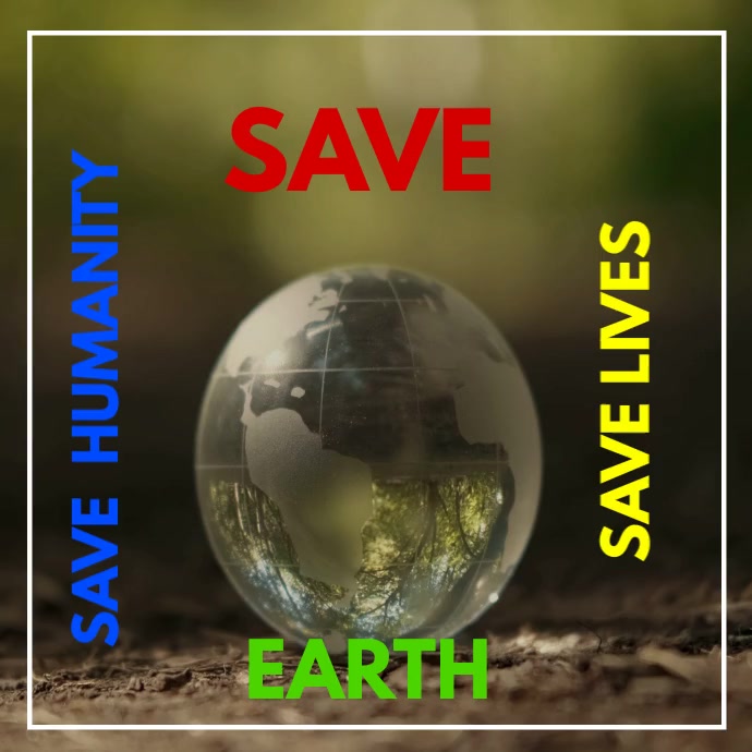 Copy of save earth video ad template | PosterMyWall