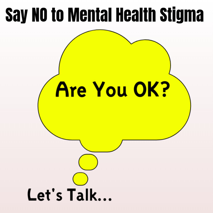 Say No to Mental Health Stigma Template | PosterMyWall