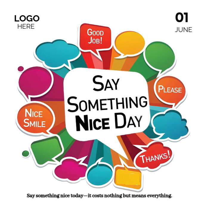 Copy of Say something nice day | PosterMyWall