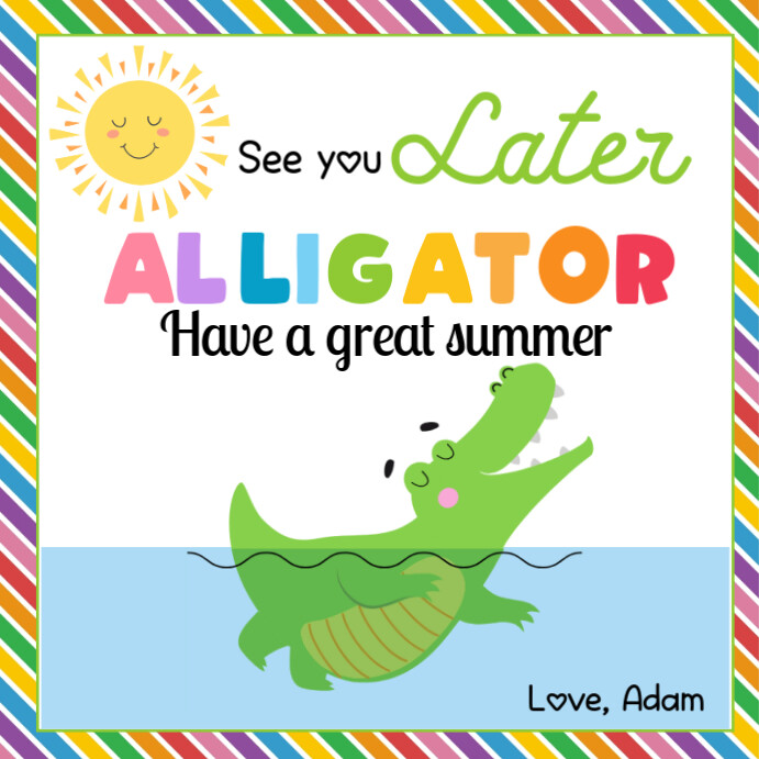 See you Later Alligator Summer Template | PosterMyWall