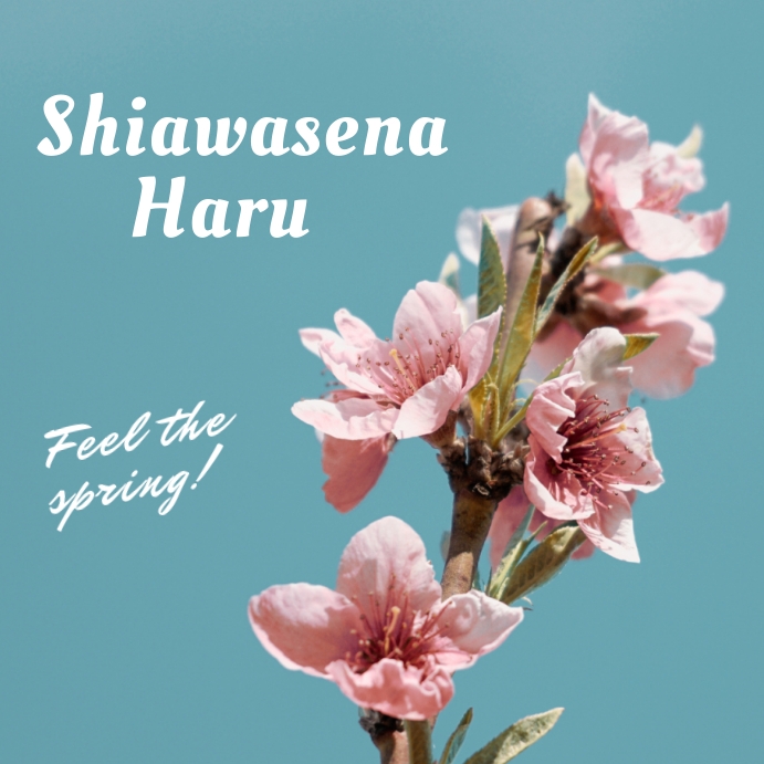 Copy of Shiawasena Haru (Selamat Musim Semi) | PosterMyWall