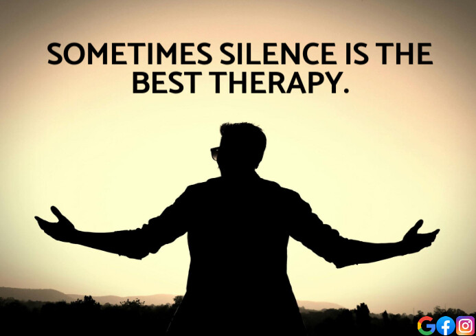 SILENCE AND THERAPY QUOTE TEMPLATE | PosterMyWall
