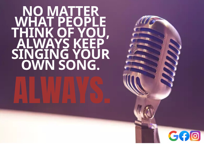 SINGING YOUR SONG QUOTE Template | PosterMyWall