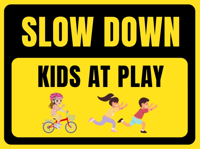 Slow Down Kids at Play Yard SIgn Template | PosterMyWall