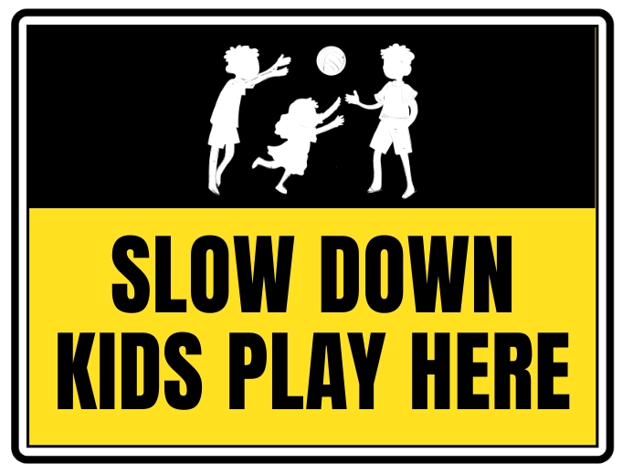 Slow down kids play here yard sign Template | PosterMyWall