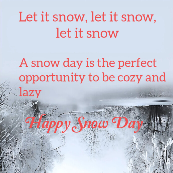 Snow day Template | PosterMyWall