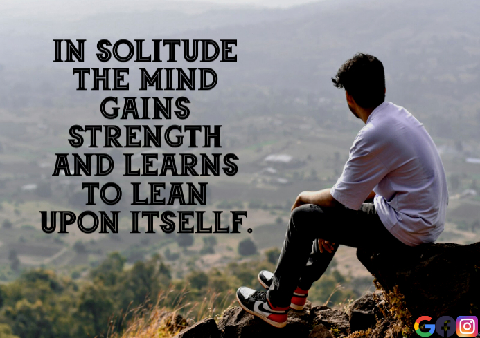 SOLITUDE AND STRENGTH QUOTE TEMPLATE | PosterMyWall