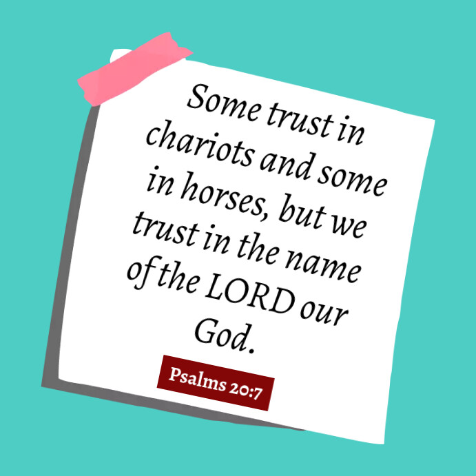 Some trust in chariots & horses Bible verse Template | PosterMyWall